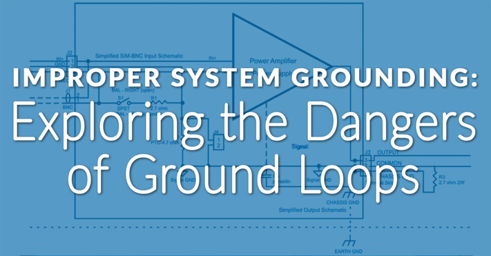 Improper System Grounding: Exploring the Dangers of Ground Loops - AE ...