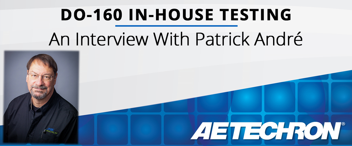 DO-160 In-House Testing: An Interview with Patrick André - AE Techron